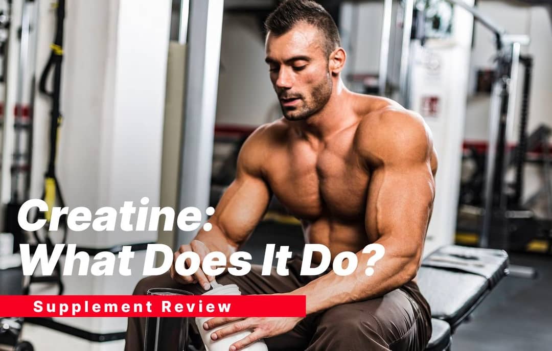 What Does Creatine Do?